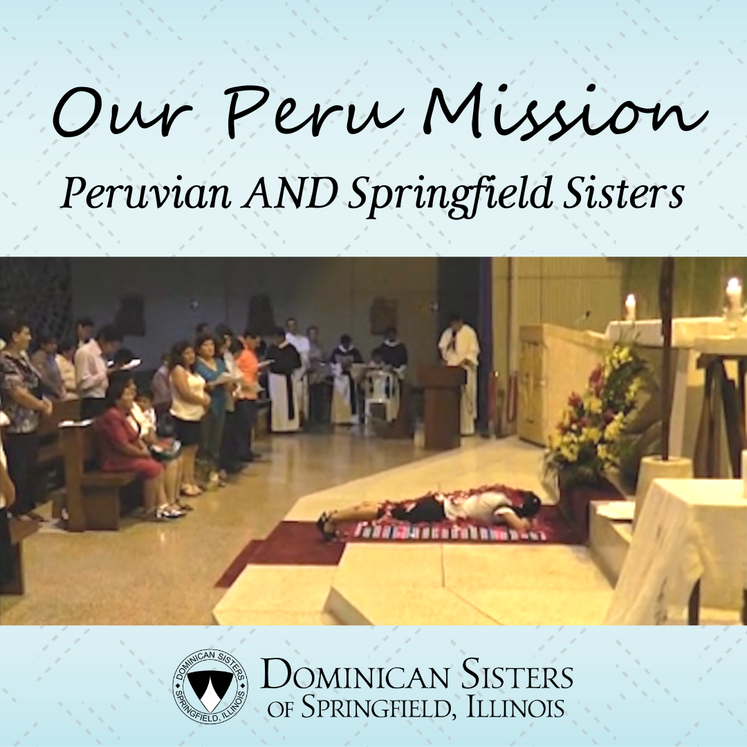 Our Peru Mission: Peruvian AND Springfield Sisters