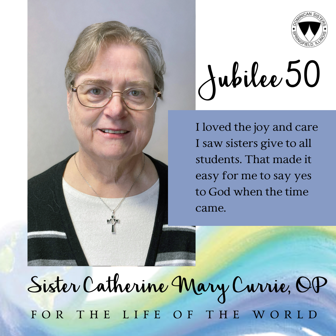 Sister Catherine Mary Currie, OP - Dominican Sisters of Springfield ...